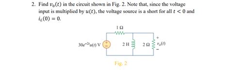 Solved Find Vo T In The Circuit Shown In Fig Note Chegg Com