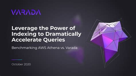 Benchmarking Aws Athena Vs Varada Leverage The Power Of Indexing To