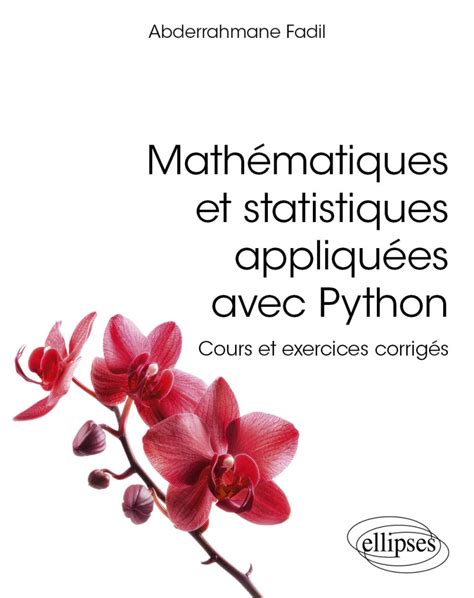 mathématiques et statistiques appliquées avec python cours et
