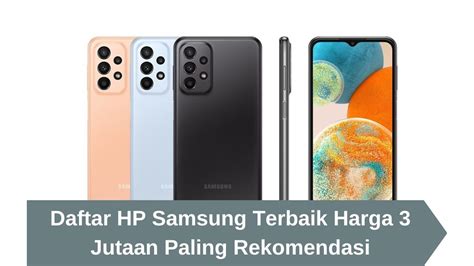 Daftar Hp Samsung Terbaik Harga Jutaan Paling Rekomendasi