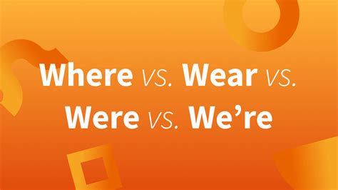 Where Wear Were And Were Meanings And Examples