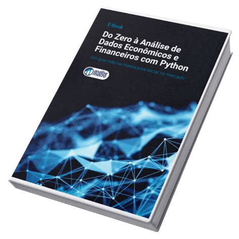 Workshop Do Zero à Análise De Dados Econômicos E Financeiros Com Python Análise Macro
