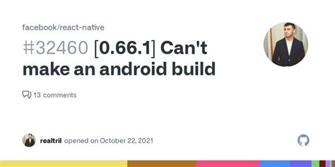 0661 Cant Make An Android Build · Issue 32460 · Facebookreact Native · Github