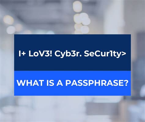 A Passphrase Is Like A Password But Stronger Passphrase Do Not Have To
