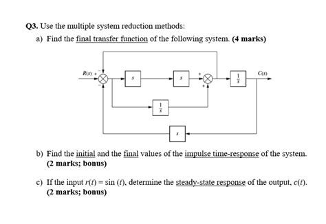 Solved Q3 Use The Multiple System Reduction Methods A Chegg Com