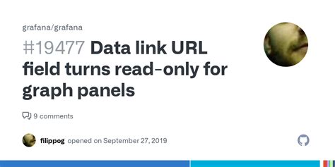 Data Link Url Field Turns Read Only For Graph Panels · Issue 19477 · Grafanagrafana · Github