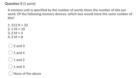 Solved Question Point A Memory Unit Is Specified By Chegg