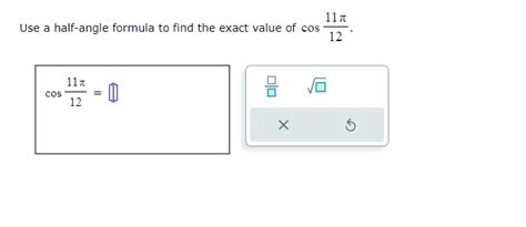Solved Use A Half Angle Formula To Find The Exact Value Of Chegg Com