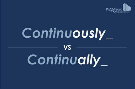 Word Choice Continuously Vs Continually Proofread My Essay