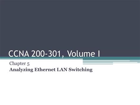 Ccna 200 301 Chapter 5 Analyzing Ethernet Lan Switchingpptx Computer Networking Computing