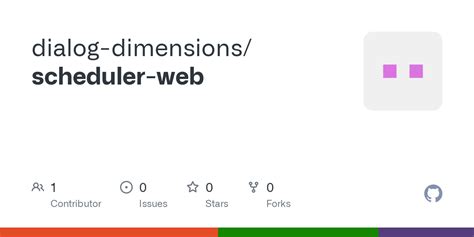 Github Dialog Dimensionsscheduler Web
