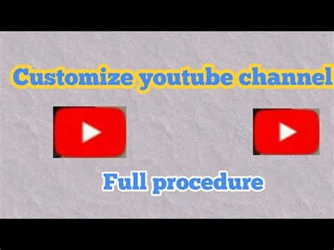 How To Customize Youtube Channel YouTube