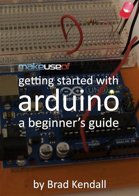 Getting Started With Arduino A Beginner39s Guide Arduino
