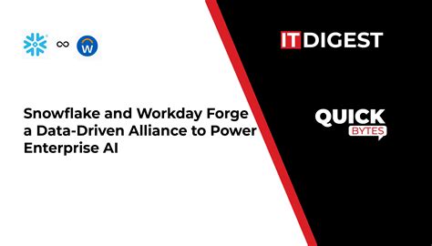 Snowflake And Workday Forge A Data Driven Alliance To Ai