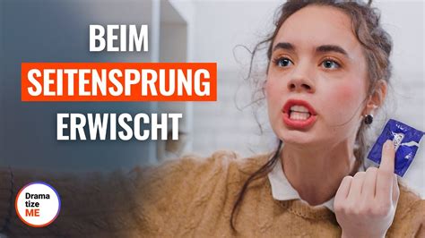 BEIM SEITENSPRUNG ERWISCHT DramatizeMeDeutsch YouTube