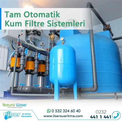 Tam Otomatik Kum Filtre Sistemleri İlser Su Arıtma