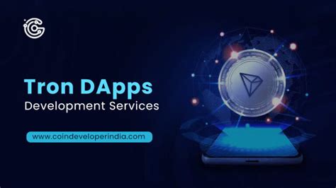 Tron Dapps Development Services Build Decentralized Apps