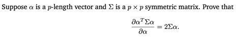 Solved Suppose A Is A P Length Vector And Is A P P Symmetric Chegg Com