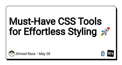 must have css tools for effortless styling 🚀 r devto