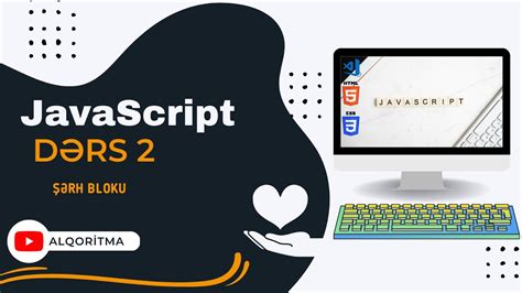 Javascript Js Dərsləri 2 Javascriptdə şərh Bloku Comments Youtube