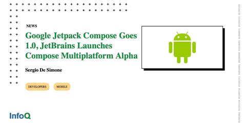Google Jetpack Compose Goes JetBrains Launches Compose Multiplatform Alpha InfoQ