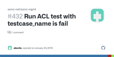 Run Acl Test With Testcase Name Is Fail Issue Sonic Net Sonic Mgmt Github