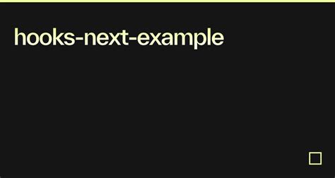 Hooks Next Example Codesandbox