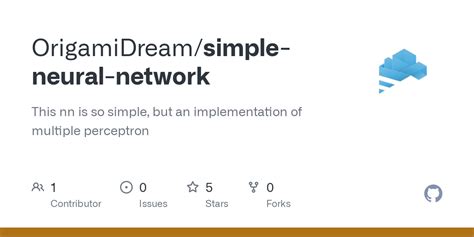 GitHub OrigamiDream Simple Neural Network This Nn Is So Simple But An Implementation Of