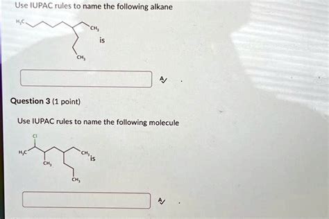 GET ANSWER Use IUPAC Rules To Name The Following Alkane H C CH CH Is Question Point