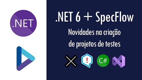 Net 6 Specflow Novidades Na Criação De Projetos De Testes By Renato Groffe Medium
