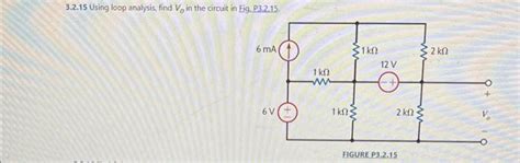 solved 3 2 15 using loop analysis find vo in the circuit in