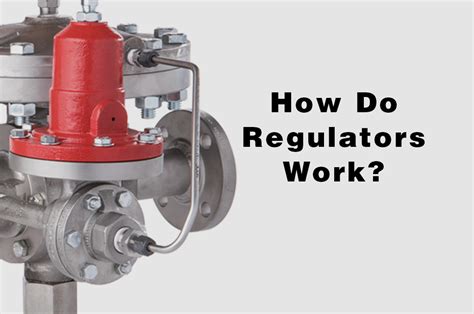 How Do Industrial Regulators Work Jordan Valve