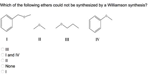 Solved Which Of The Following Ethers Could Not Be Chegg Com