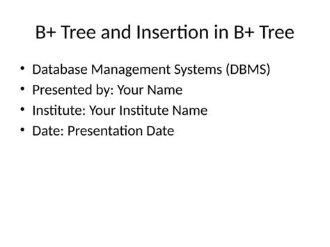 Bplustreepresentationfordbmsindexingpptx