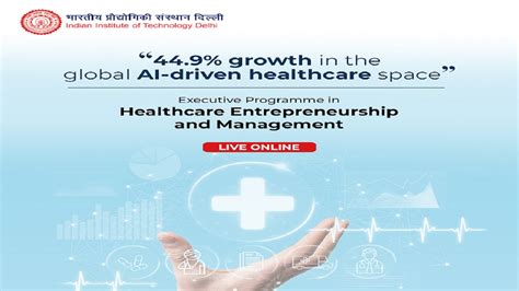 Iit Delhi Offers Executive Programme In Healthcare Entrepreneurship And Management