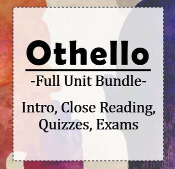 Shakespeare S Othello Full Unit Bundle Intro Quizzes 2 Exams More
