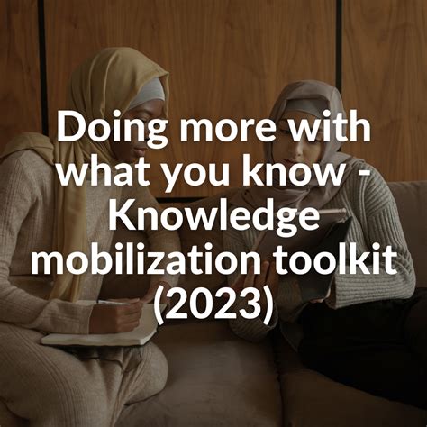 Doing More With What You Know Knowledge Mobilization Toolkit 2023 Knowledge Mobilization