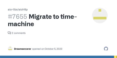 Migrate To Time Machine Issue 7655 Aio Libs Aiohttp GitHub