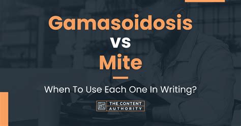 Gamasoidosis Vs Mite When To Use Each One In Writing