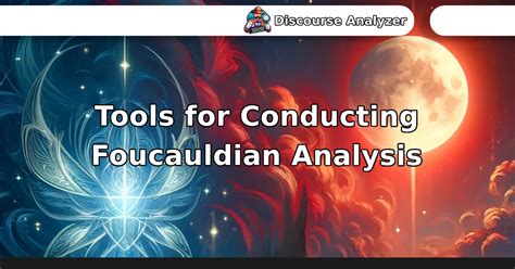 Tools For Conducting Foucauldian Discourse Analysis Interactive