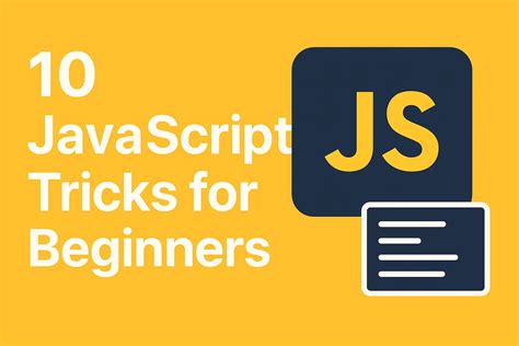 10 Javascript Tricks For Beginners Coding Chefs
