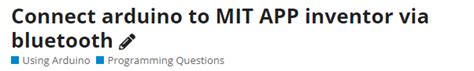 Connect Arduino To Mit App Inventor Via Bluetooth Programming Arduino Forum
