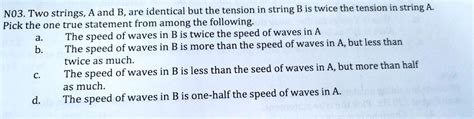 SOLVED Are Identical But The Tension In String B Is Twice The Tension In String N03 Two