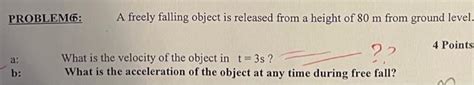 Solved PROBLEM A Freely Falling Object Is Released From A Chegg Com