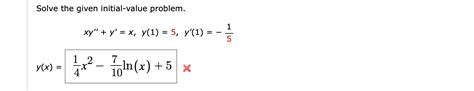 Solved Solve The Given Initial Value Problem Xy Y X
