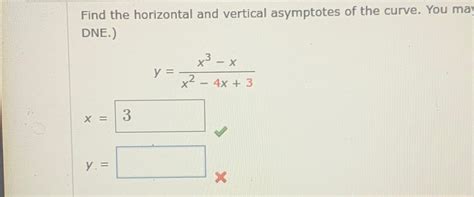 Solved Find The Horizontal And Vertical Asymptotes Of The Chegg