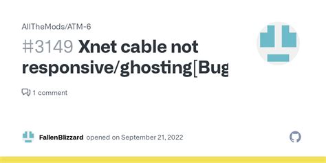 Xnet Cable Not Responsiveghosting Bug · Issue 3149 · Allthemodsatm