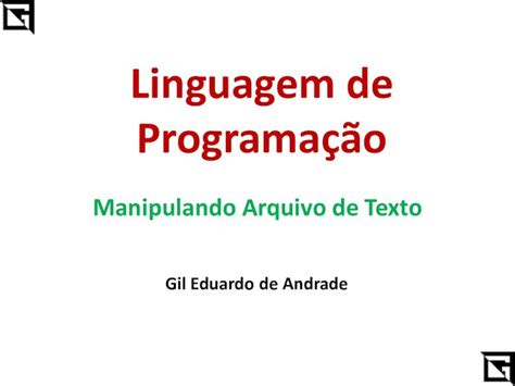 Pdf Manipulando Arquivo De Texto Gil Eduardo De Andradeabertura De