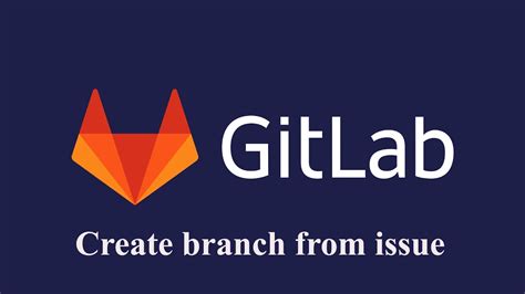 Create A Branch From Issue In Gitlab Issue And Branch Youtube