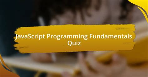 Javascript Programming Fundamentals Quiz Sg